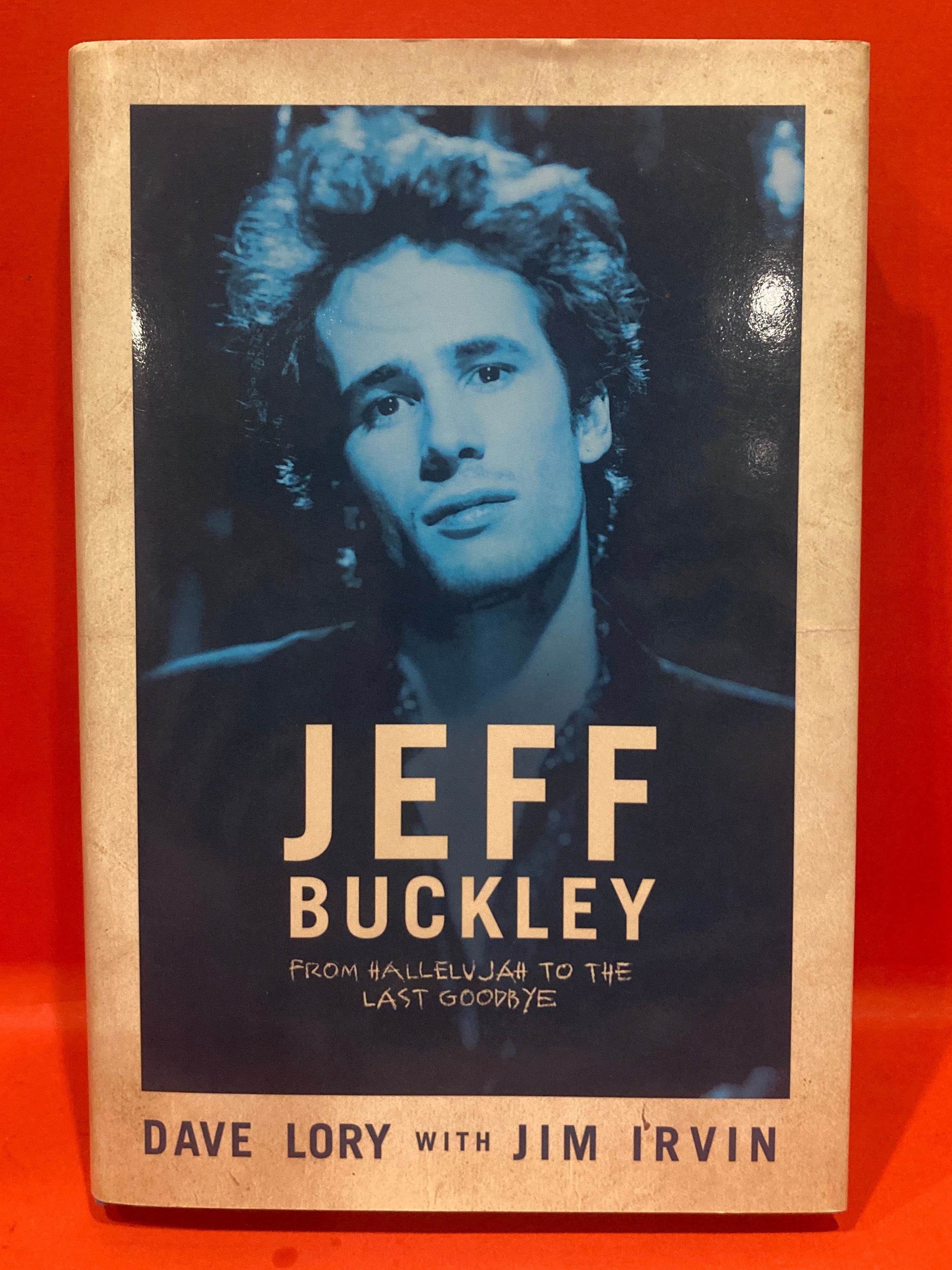 JEFF BUCKLEY: FROM HALLELUJAH TO THE LAST GOODBYE - DAVE LORY with JIM ...